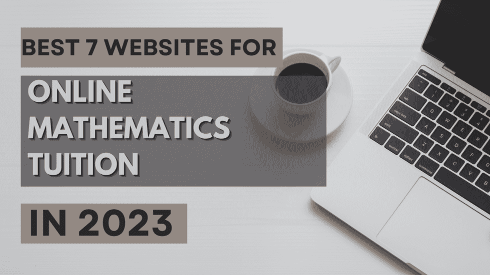 Best 7 Websites For Online Mathematics Tuition In 2024